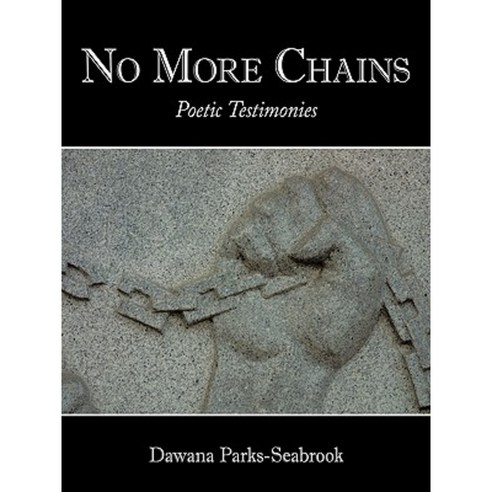 No More Chains: Poetic Testimonies Paperback, Authorhouse - 가격 변동 추적 ...