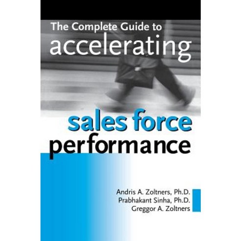 The Complete Guide to Accelerating Sales Force Performance Hardcover, Amacom