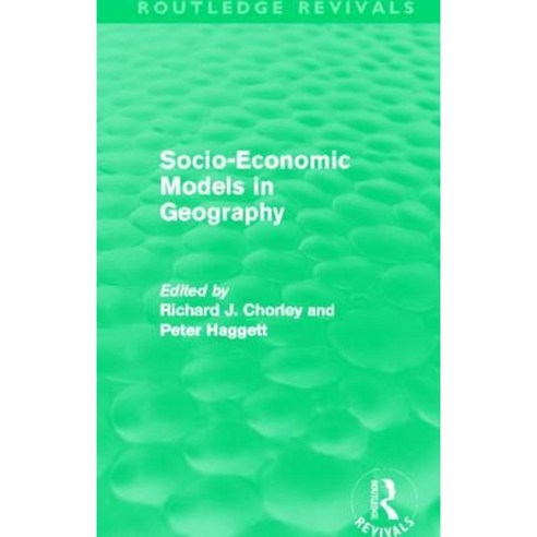 Socio-Economic Models in Geography (Routledge Revivals) Hardcover ...