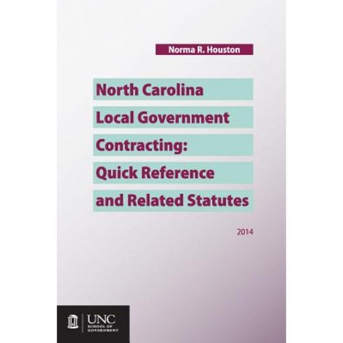North Carolina Local Government Contracting: Quick Reference and ...