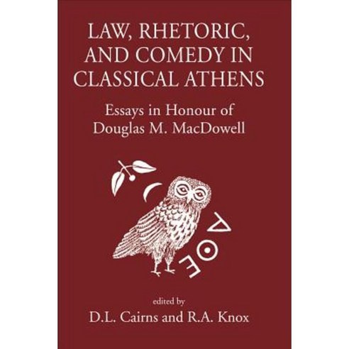 Law Rhetoric and Comedy in Classical Athens: Essays in Honour of ...