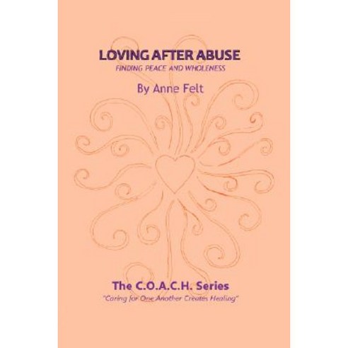 Loving After Abuse: Finding Peace and Wholeness Paperback, Authorhouse - 가격 변동 추적 그래프 - 역대가