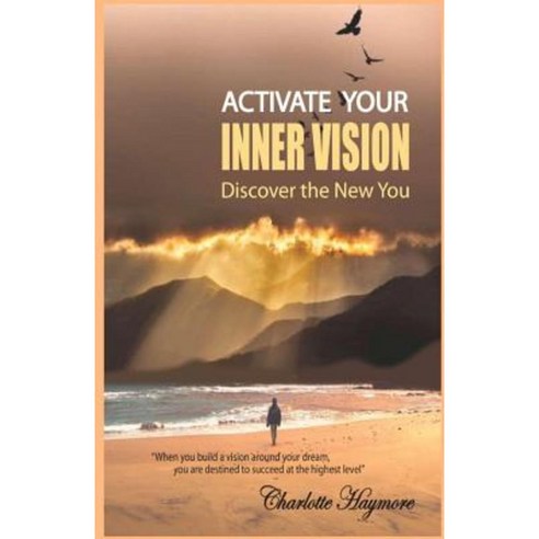 Activate Your Inner Vision: Discover the New You Paperback, Unlimited ...