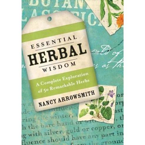Essential Herbal Wisdom: A Complete Exploration of 50 Remarkable Herbs ...