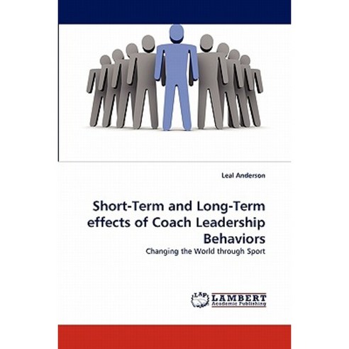 Short-Term and Long-Term Effects of Coach Leadership Behaviors ...