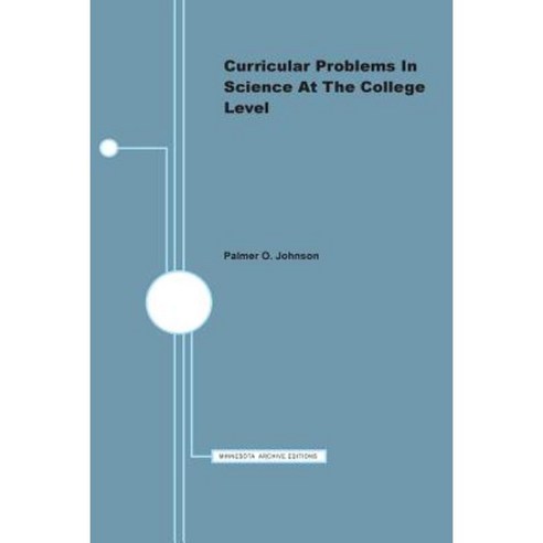 Curricular Problems in Science at the College Level Paperback, Univ of ...