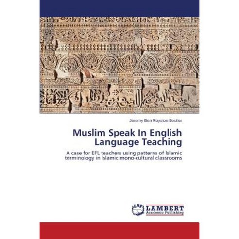 Muslim Speak in English Language Teaching Paperback, LAP Lambert Academic Publishing - 가격 변동 추적 ...