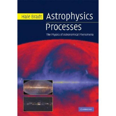 Astrophysics Processes: The Physics of Astronomical Phenomena Hardcover ...