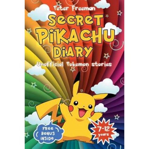Secret Pikachu Diary: Unofficial Pokemon Stories with Pictures for ...