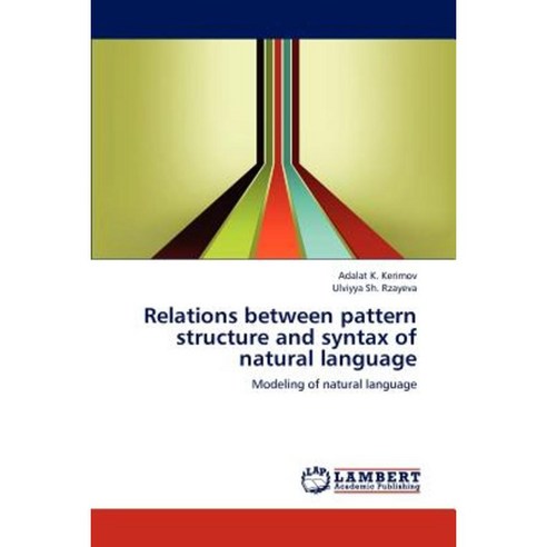 Relations Between Pattern Structure and Syntax of Natural Language Paperback, L