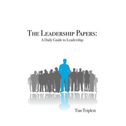 The Leadership Papers: A Daily Guide to Leadership Paperback, Rosedog ...