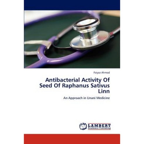 Antibacterial Activity of Seed of Raphanus Sativus Linn Paperback, LAP ...