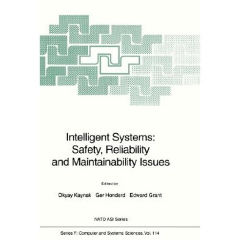 Intelligent Systems: Safety Reliability and Maintainability Issues Hardcover, S