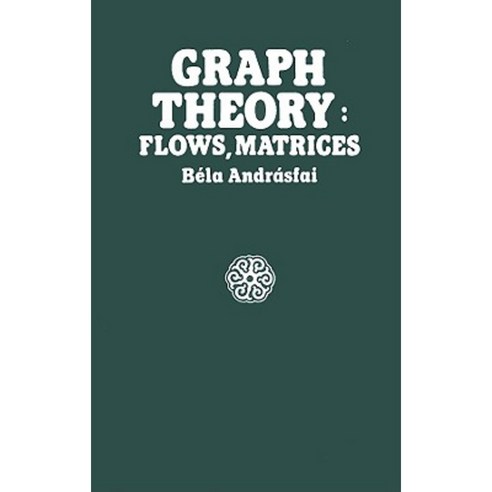 Graph Theory: Flows Matrices Hardcover, Institute of Physics Publishing (GB)