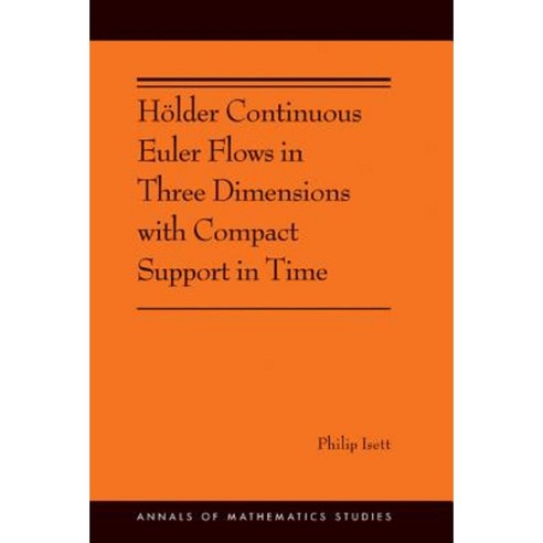 Holder Continuous Euler Flows in Three Dimensions with Compact Support ...