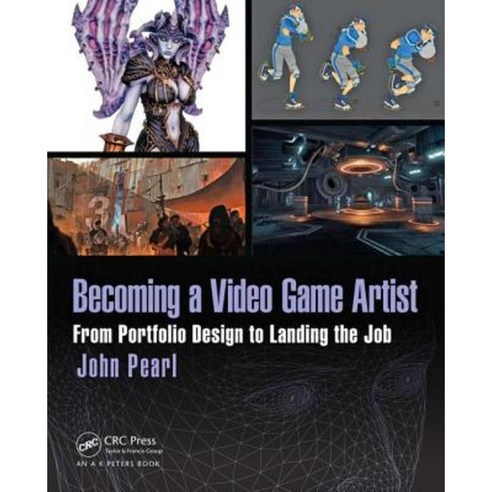 Becoming a Video Game Artist: From Portfolio Design to Landing the Job ...
