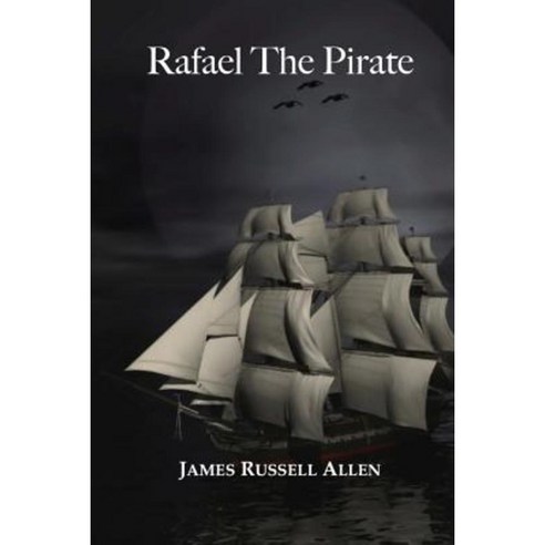 Rafael the Pirate: Rafael the Orphan - Following the Royal Road ...