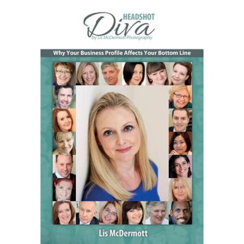 Headshot Diva: Why Your Business Profile Affects Your Bottom Line ...