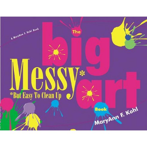 The Big Messy But Easy to Clean Art Book Paperback, Gryphon House - 가격 ...