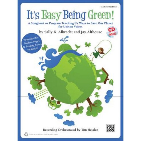 It''s Easy Being Green!: A Songbook or Program Teaching Us Ways to Save ...