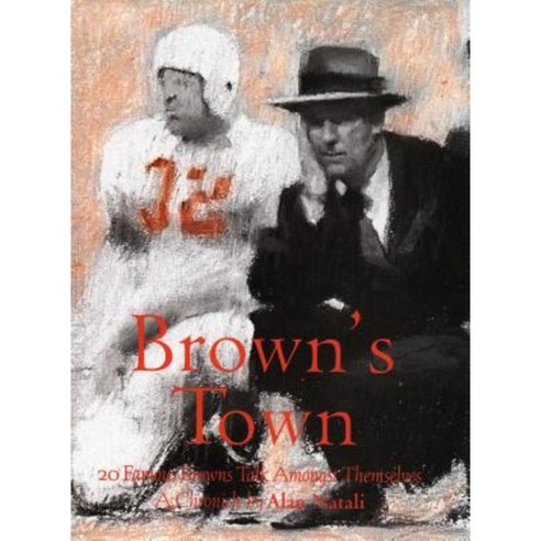 Brown''s Town: 20 Famous Browns Talk Amongst Themselves Hardcover, Orange Fraze