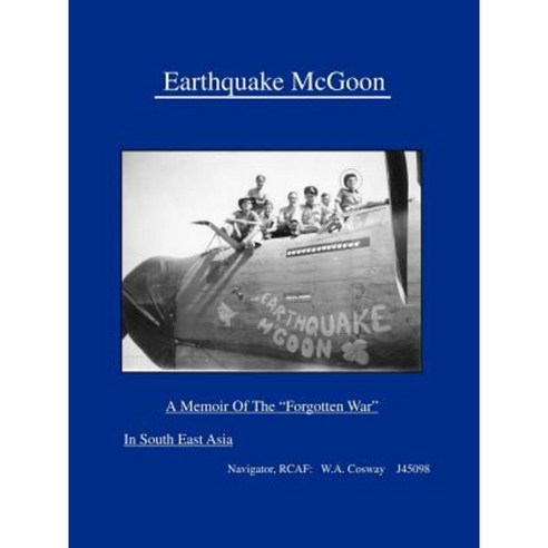 Earthquake McGoon: A Memoir of the Forgotten War in South East Asia ...