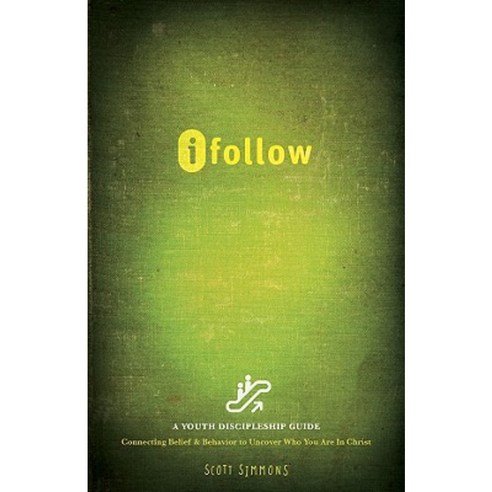 ifollow: Connecting Belief and Behavior to Who You Are in Christ ...