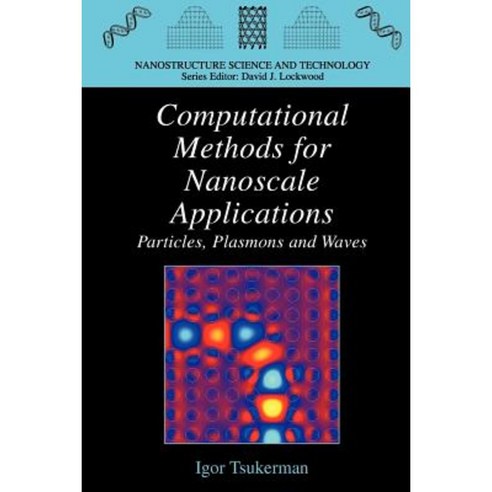 Computational Methods for Nanoscale Applications: Particles Plasmons and Waves
