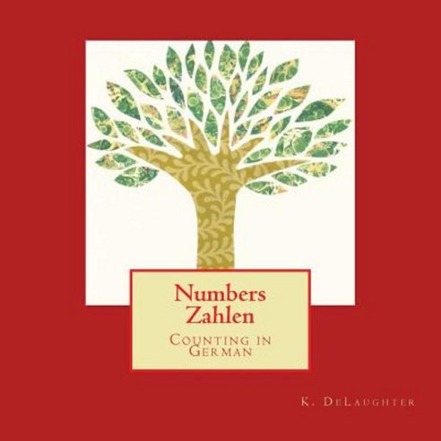 Numbers Zahlen: Counting in German Paperback, Createspace Independent ...