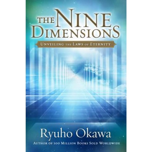 The Nine Dimensions: Revealing the Laws of Eternity Paperback, Irh Press USA In