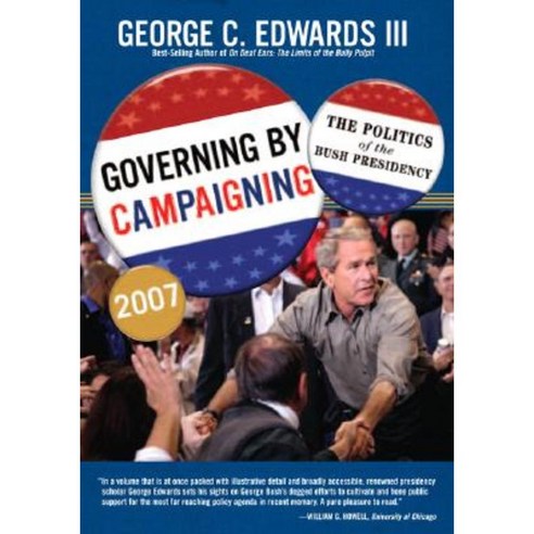 Governing by Campaigning: The Politics of the Bush Presidency Paperback ...