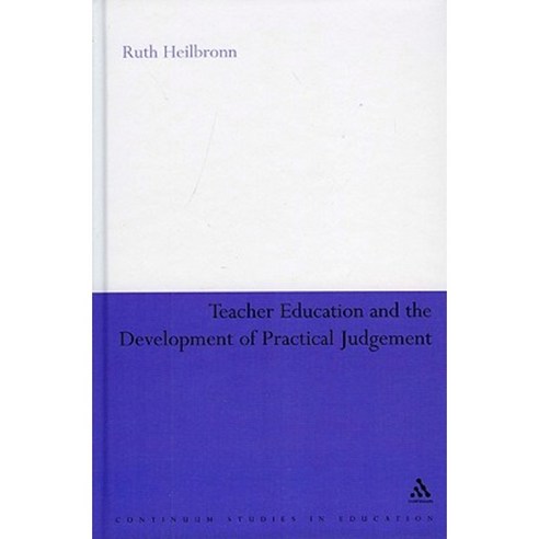 Teacher Education and the Development of Practical Judgement Hardcover ...
