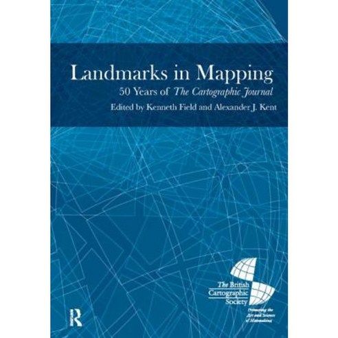 Landmarks in Mapping: 50 Years of the Cartographic Journal Hardcover ...