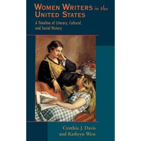 Women Writers in the United States: A Timeline of Literary Cultural and ...