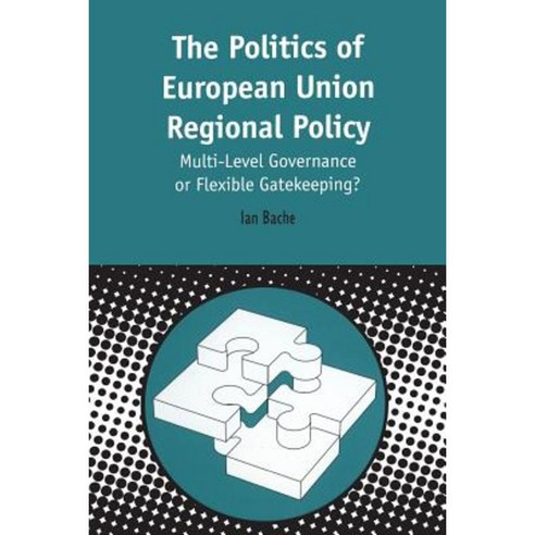 Politics of European Union Regional Policy: Multi-Level Governance or ...