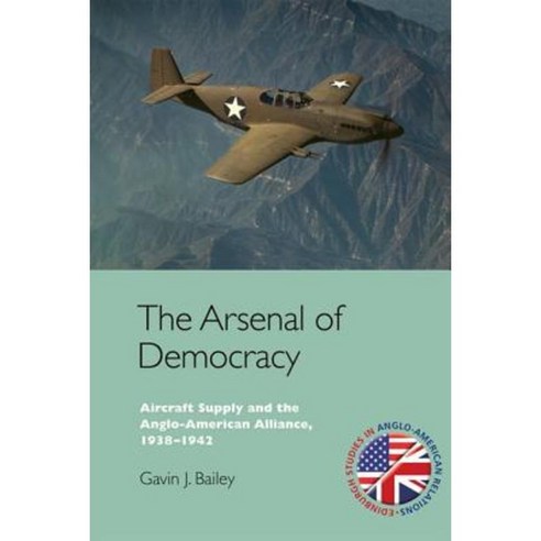 The Arsenal of Democracy: Aircraft Supply and the Evolution of the ...