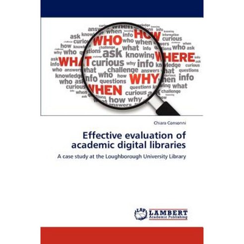Effective Evaluation of Academic Digital Libraries Paperback, LAP Lambert Acade