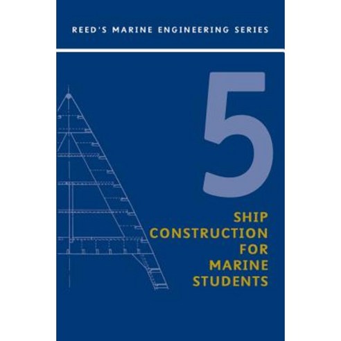 Reeds Vol 5: Ship Construction Paperback, Thomas Reed Publications - 가격 ...