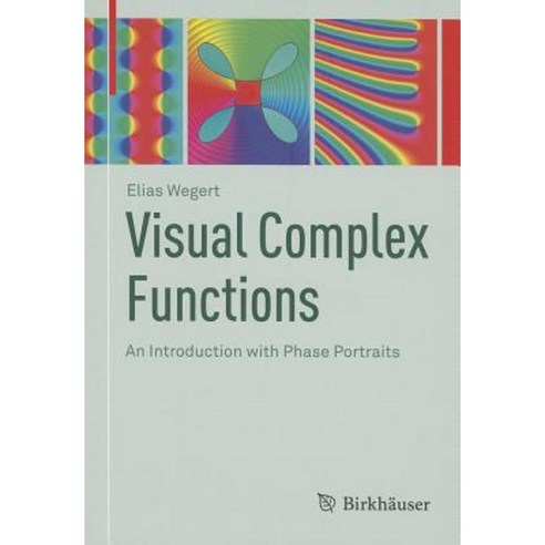 Visual Complex Functions: An Introduction with Phase Portraits Paperback, Birkh