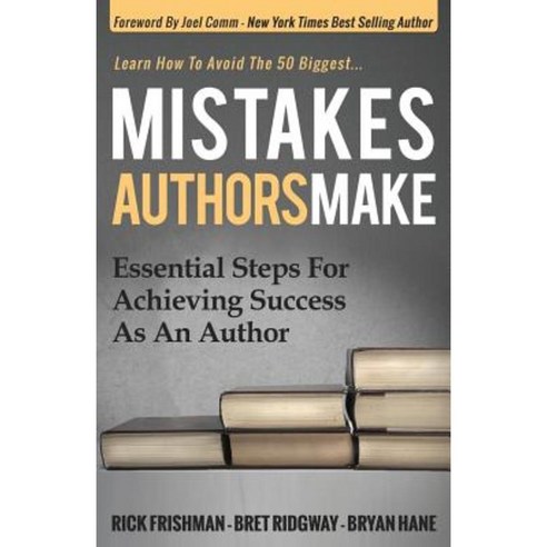 Mistakes Authors Make: Essential Steps for Achieving Success as an Author Paper