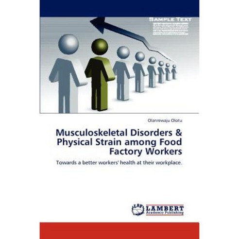 Musculoskeletal Disorders & Physical Strain Among Food Factory Workers ...