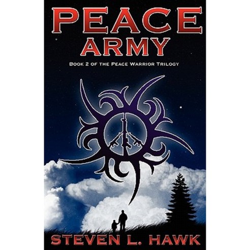Peace Army: Peace Warrior Trilogy Book 2 Paperback, Createspace ...