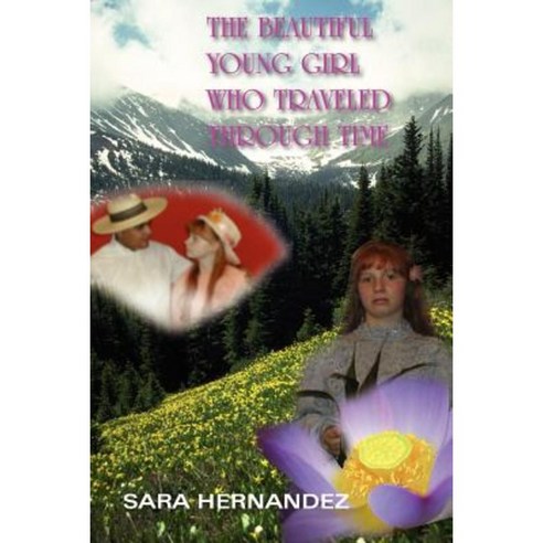 The Beautiful Young Girl Who Traveled Through Time Paperback, Authorhouse - 가격