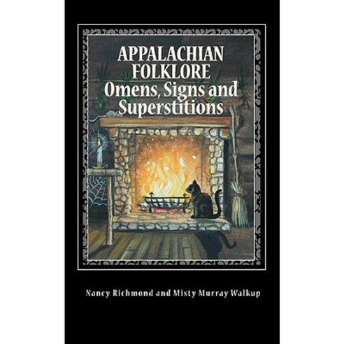 Appalachian Folklore Omens Signs and Superstitions Paperback ...