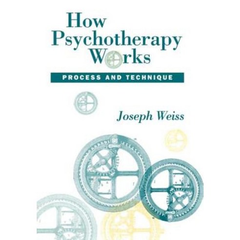 How Psychotherapy Works: Process and Technique Hardcover, Guilford ...