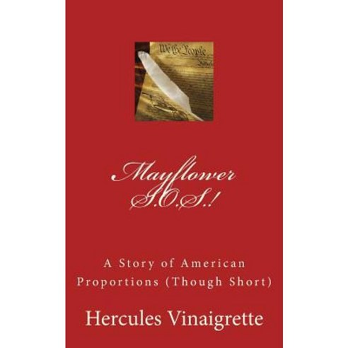 Mayflower S.O.S.!: A Story of American Proportions (Though Short ...
