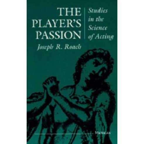 The Player''s Passion: Studies in the Science of Acting Paperback ...