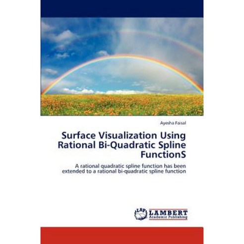 Surface Visualization Using Rational Bi-Quadratic Spline Functions Paperback, L
