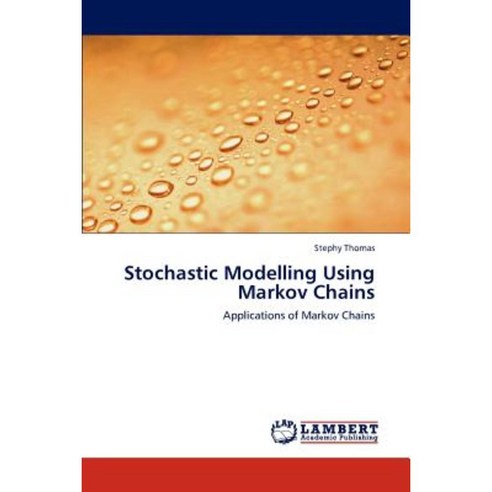Stochastic Modelling Using Markov Chains Paperback, LAP Lambert Academic Publishing - 가격 변동 추적 ...