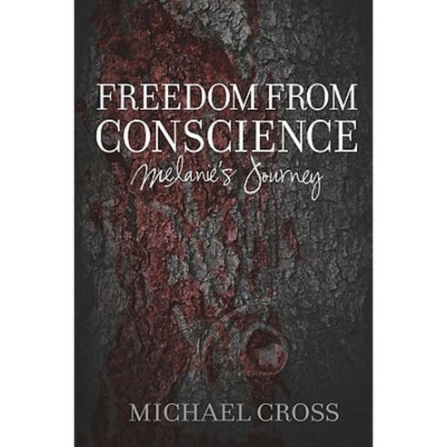 Freedom from Conscience - Melanie''s Journey Paperback, Black Rose ...